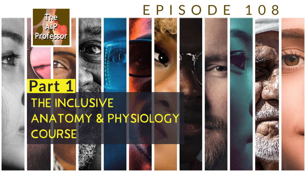 The Inclusive Anatomy & Physiology Course | Part 1 | TAPP 108